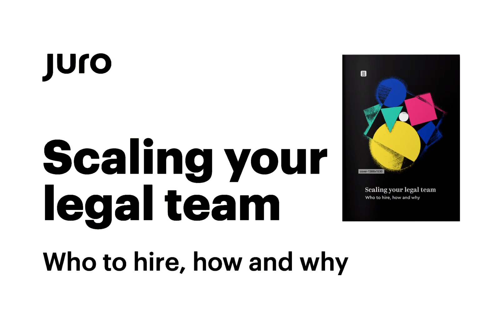 Juro Launches Guide to Building a High-Growth Legal Team – Artificial ...